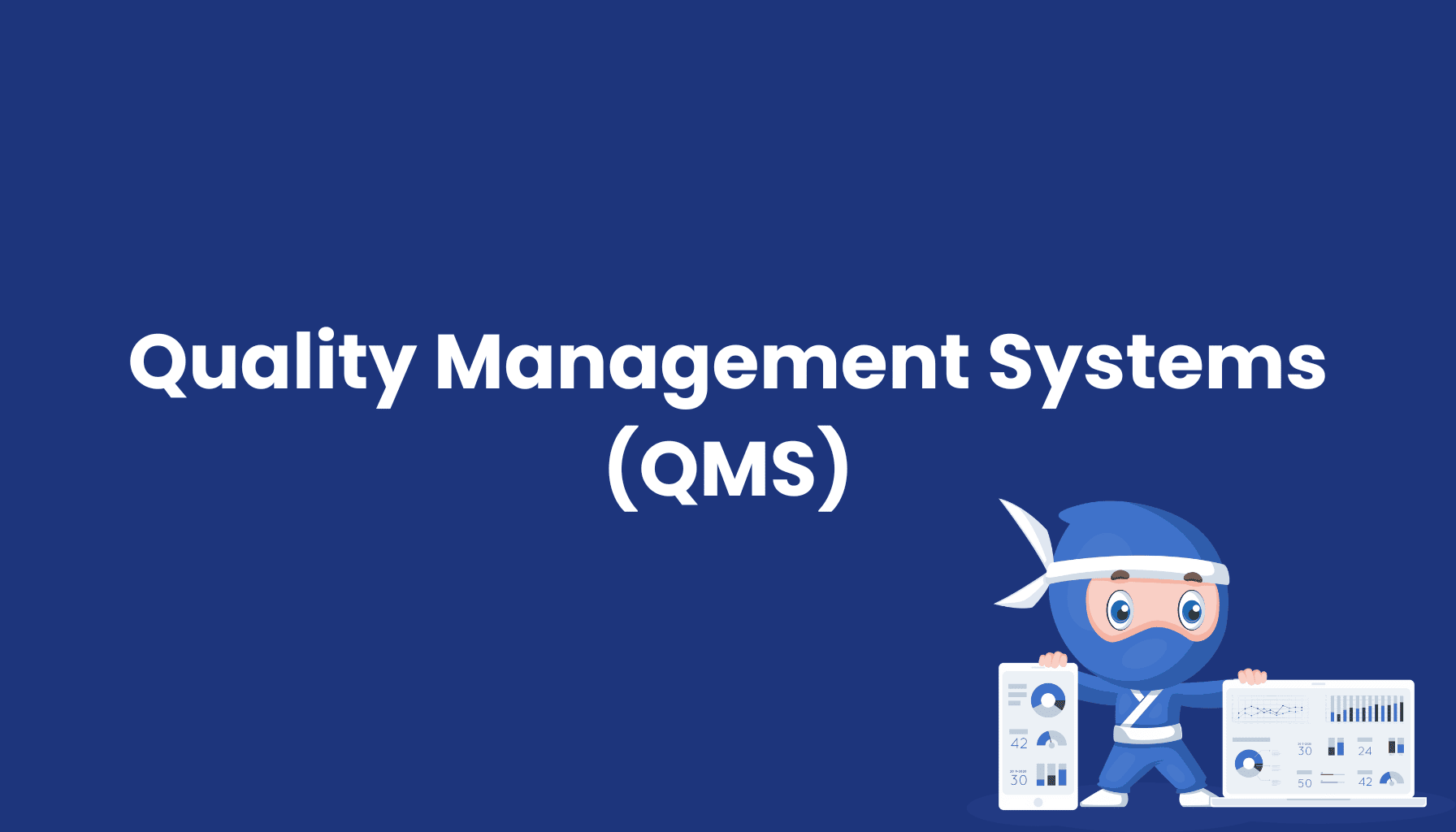 Quality Management Systems (QMS)